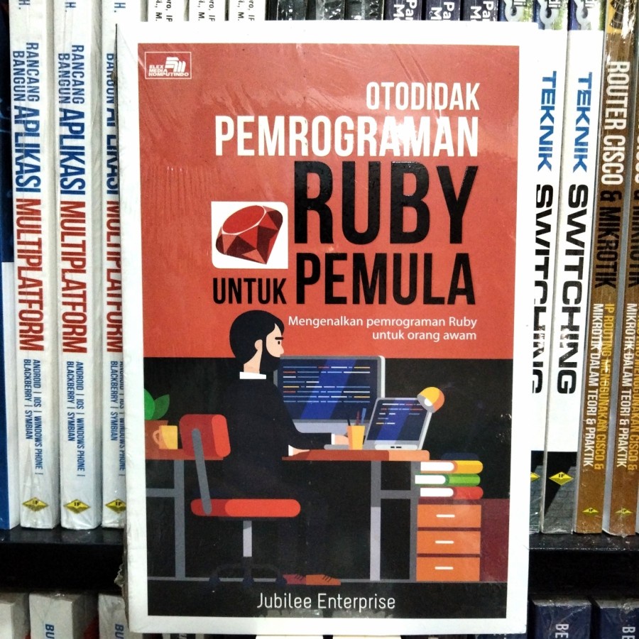 Jual BUKU OTODIDAK PEMROGRAMAN RUBY UNTUK PEMULA (JUBILEE ENTERPRISE ...