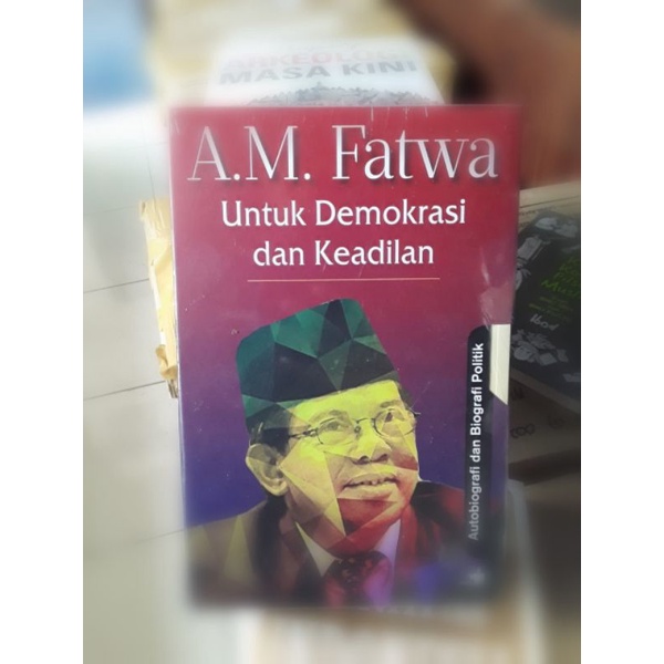 Jual Buku AM Fatwa Untuk Demokrasi Dan Keadilan Autobiografi Dan ...
