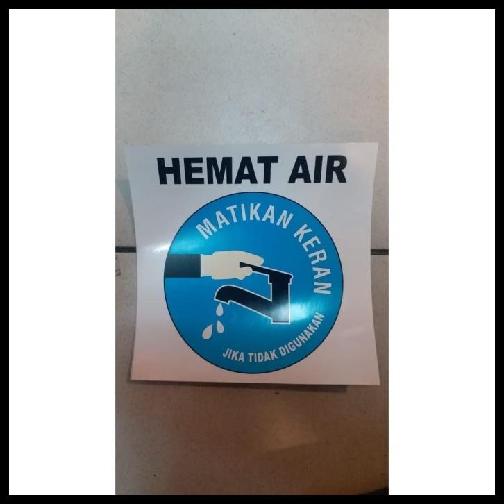 Jual Sign Label Sticker Hemat Air Matikan Keran 15X15Cm Rambu K3 Stiker ...