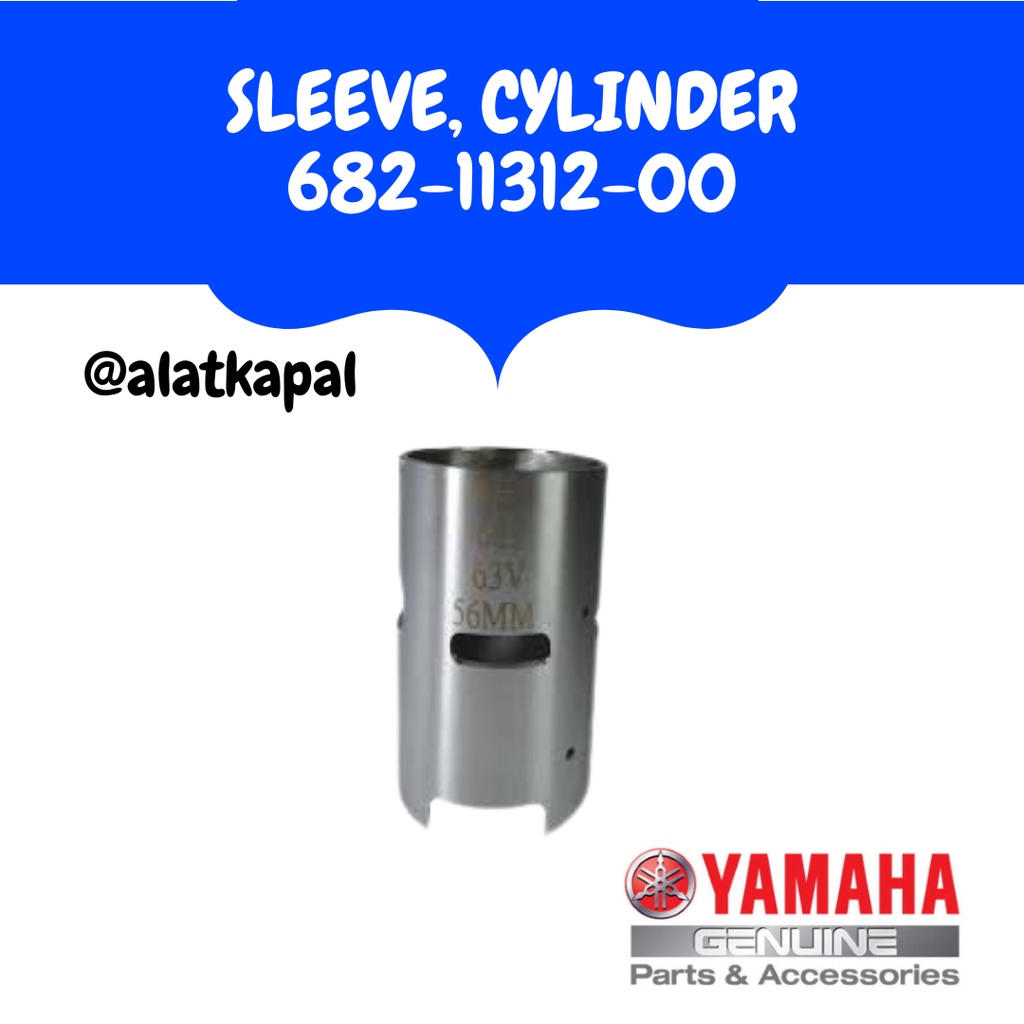 Jual SLEEVE, CYLINDER 682-11312-00 UNTUK MESIN TEMPEL YAMAHA | Shopee ...