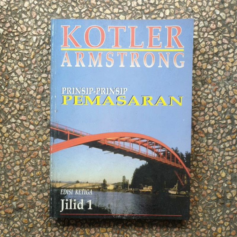 Jual Prinsip Prinsip Pemasaran Edisi Ketiga Jilid 1. Kotler Armstrong. Original | Shopee Indonesia