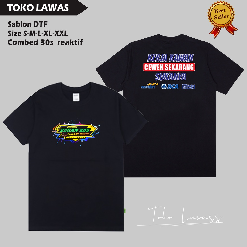 Jual Kaos Kata V1 Bukan Boss Tapi Berani Boros Kerja Kawan / Kaos Kata ... Jual Kaos Kata V1 Bukan Boss Tapi Berani Boros Kerja Kawan / Kaos Kata ...