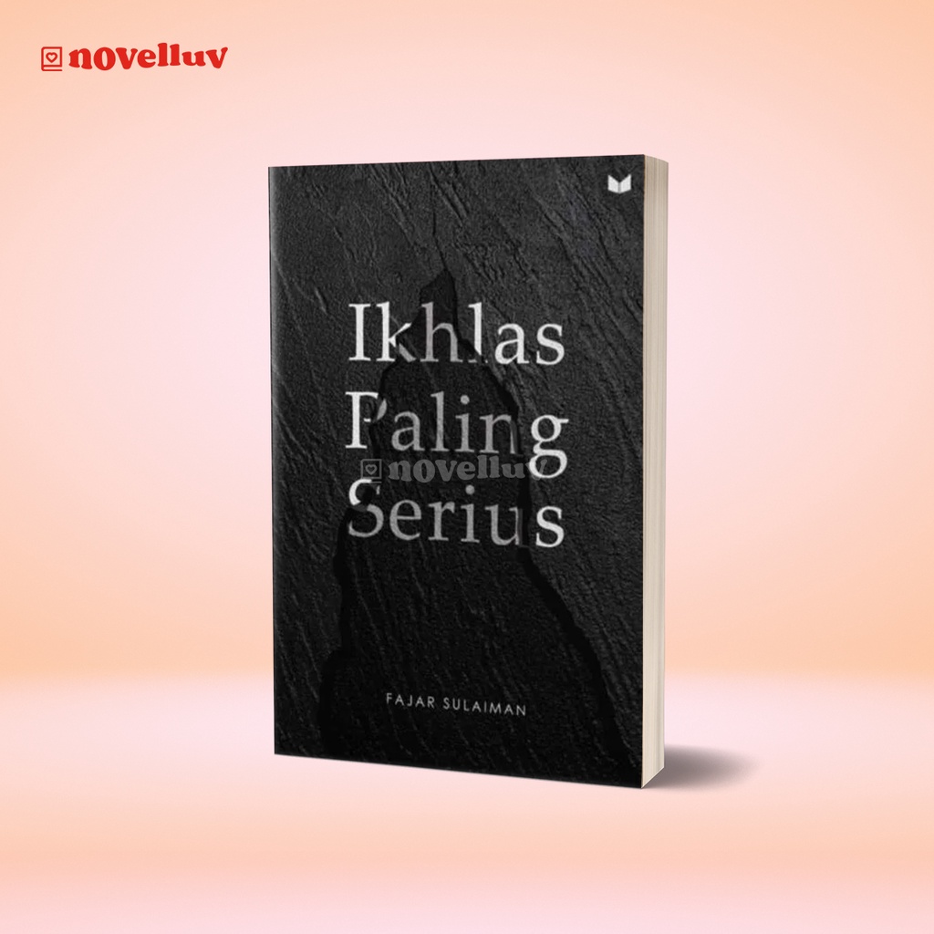 Jual Buku Ikhlas Paling Serius by Fajar Sulaiman | Shopee Indonesia