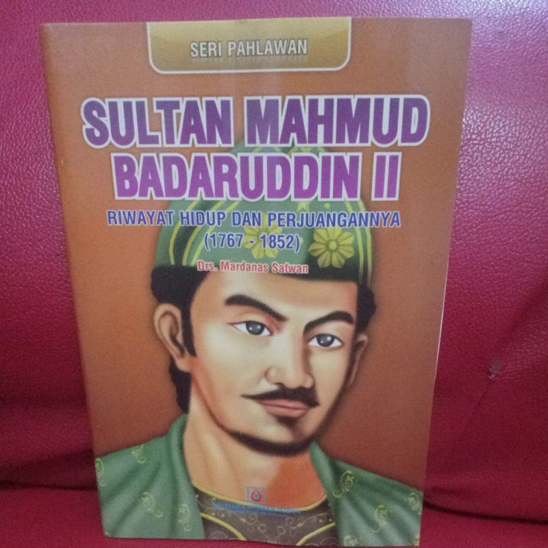 Jual BUKU SERI PAHLAWAN SULTAN BADARUDDIN II riwayat hidup ...