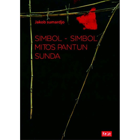 Jual Buku Simbol-Simbol Mitos Pantun Sunda - Jakob sumardjo (Asli ...