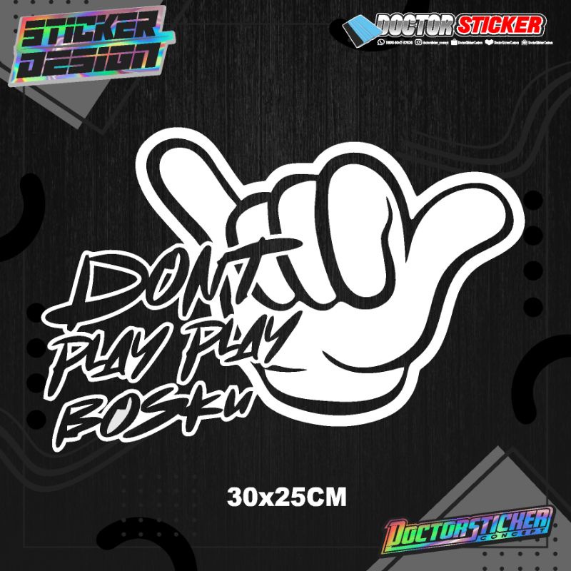 Jual Sticker cutting kaca truk Don't play play Bosku / stiker truk kaca ...