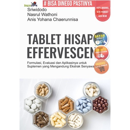 Jual Buku Tablet Hisap dan Effervescent: Formulasi, Evaluasi dan Aplikasinya untuk Suplemen ...