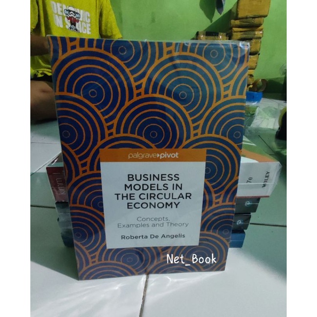 Jual Buku Business Models in the Circular Economy: Concepts, Examples ...