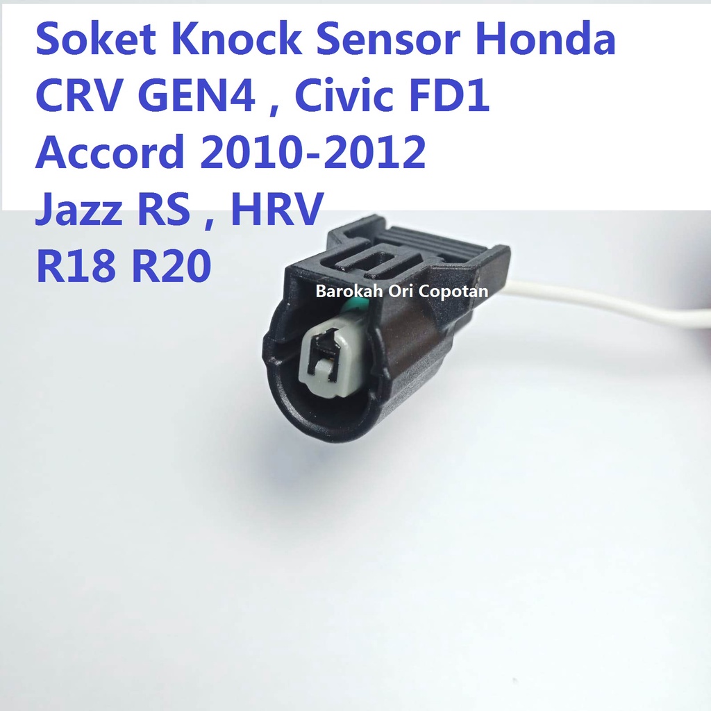 Jual Soket Knock Sensor Honda CRV Civic FD FD1 Jazz RS Accord HRV 1pin ...