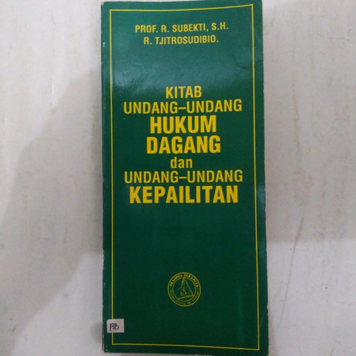 Jual BUKU KITAB UNDANG-UNDANG HUKUM DAGANG DAN UNDANG-UNDANG KEPAILITAN ...