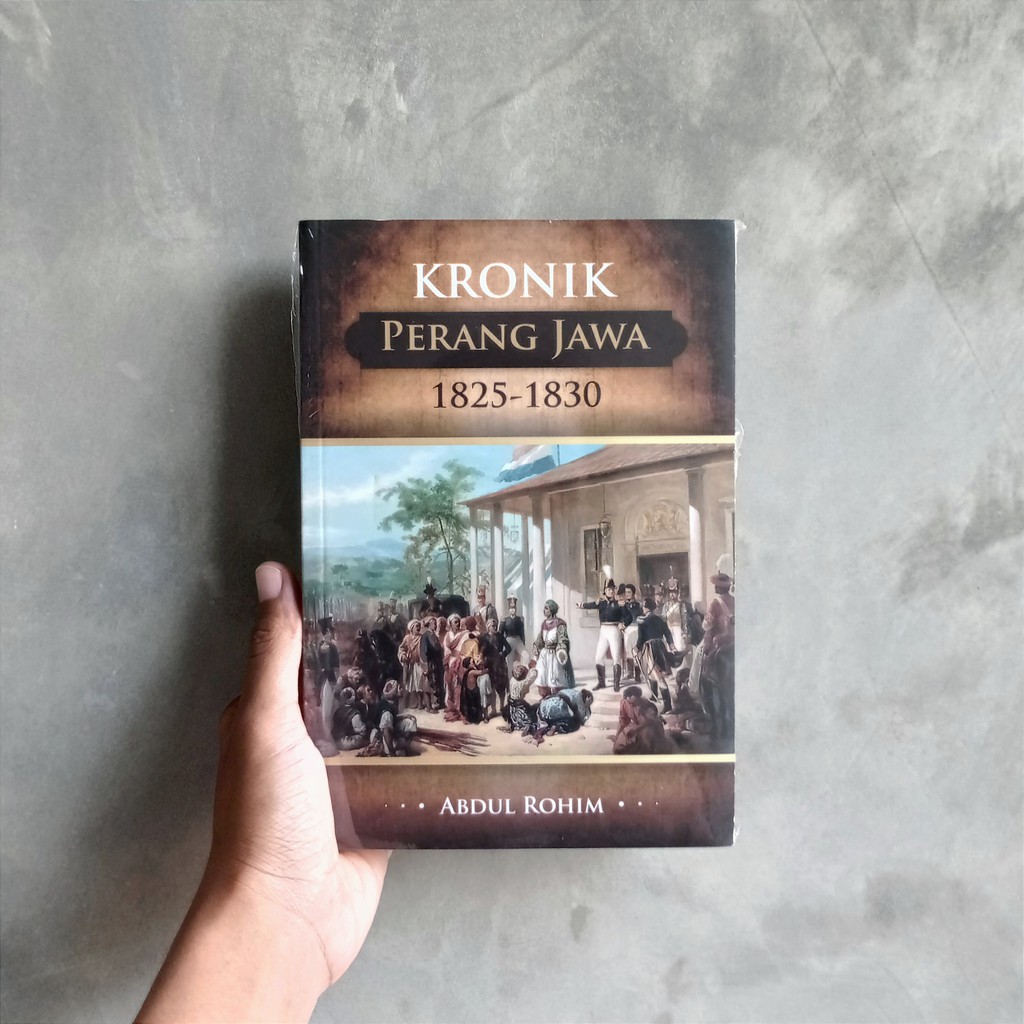 Jual KRONIK PERANG JAWA 1825-1830 - ABDUL ROHIM | Shopee Indonesia