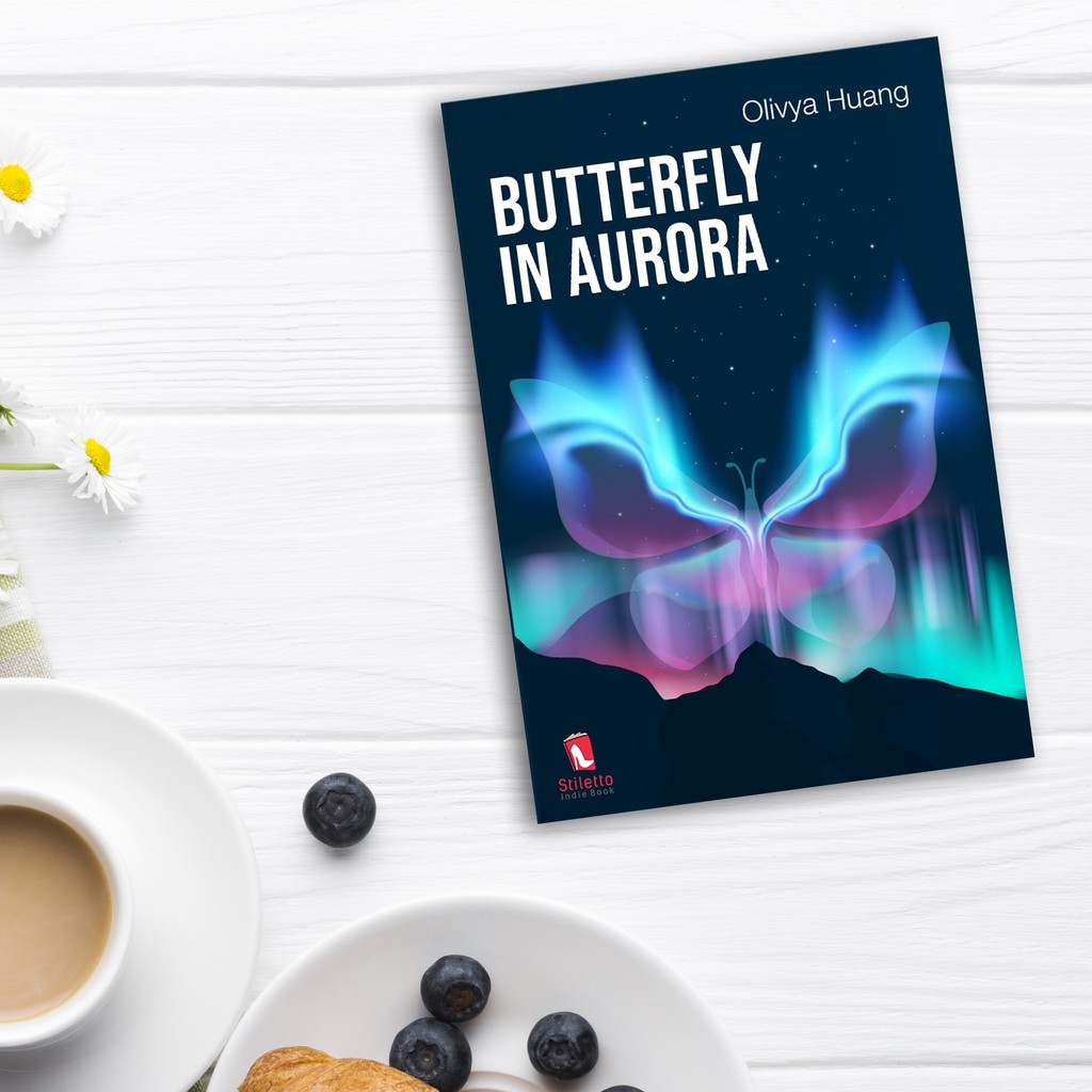 Jual Stiletto Indie Book: Butterfly In Aurora - Olivya Huang - Fiksi ...