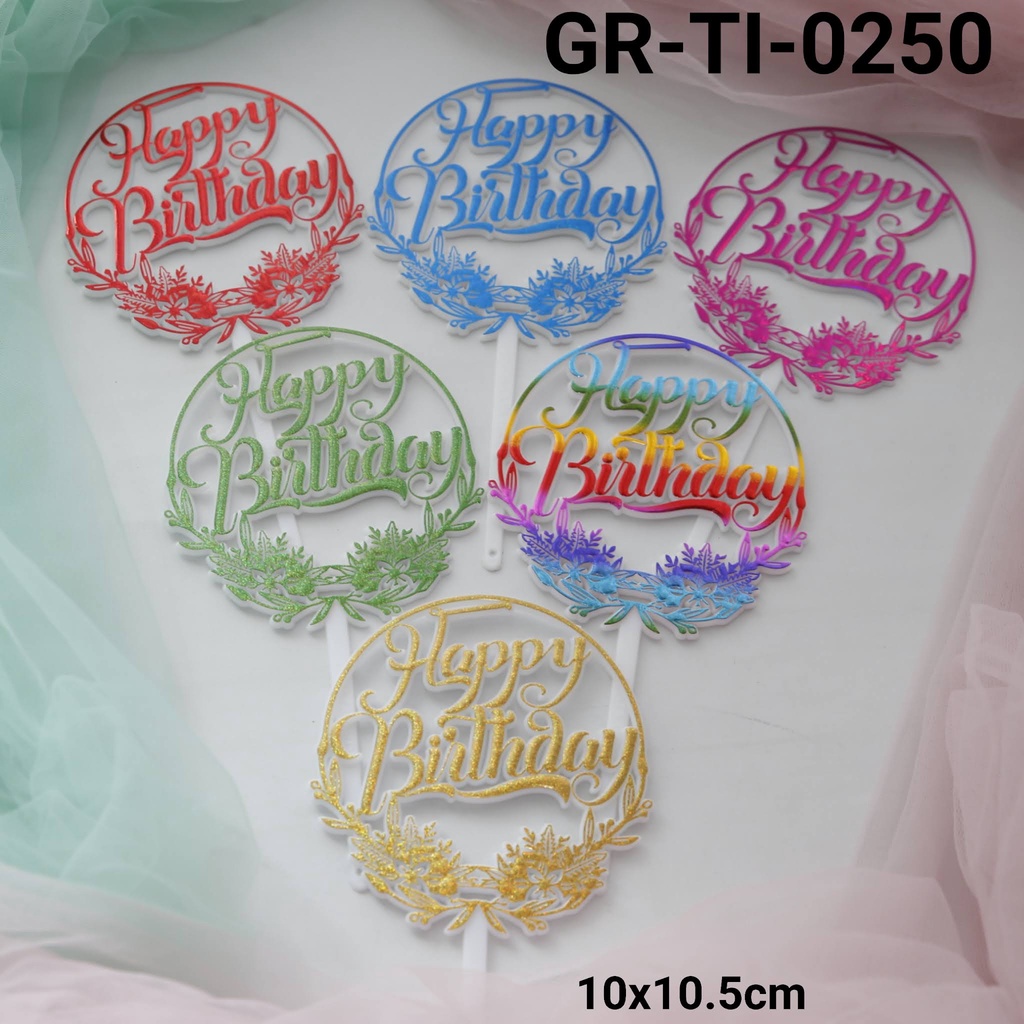 Jual GR-TI-0250 Cake topper happy birthday ulang tahun bulat bunga daun ...