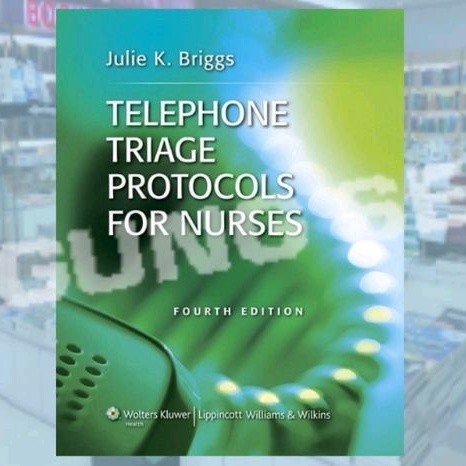 Jual TELEPHONE TRIAGE PROTOCOLS FOR NURSES 4E - JULIE | Shopee Indonesia
