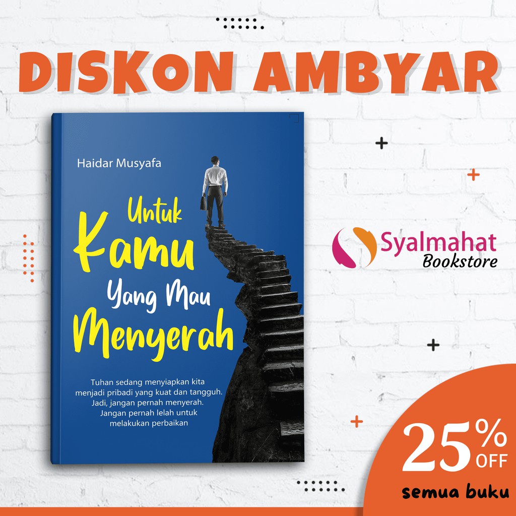 Jual Buku Motivasi Pengembangan Diri Self Improvement Untuk Kamu Yang Mau Menyerah | Shopee ...