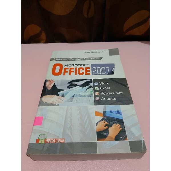 Jual Buku - Pedoman Panduan Praktikum Microsoft Office 2007 - Nana Suarna (Preloved) | Shopee ...