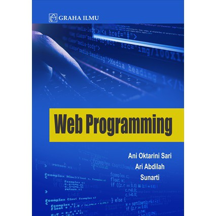 Jual Buku Web Programming ( Ani Oktarini Sari ) Graha ilmu | Shopee ...