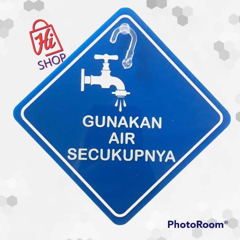 Jual Signage "Gunakan Air Secukupnya" (Bisa COD) | Shopee Indonesia