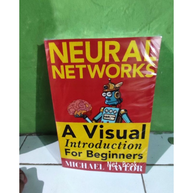Jual Buku Neural Networks A Visual Introduction For Beginners Shopee Indonesia 