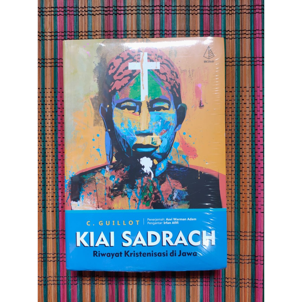 Jual KIAI SADRACH Riwayat Kristenisasi di Jawa -- C. Guilot | Shopee ...