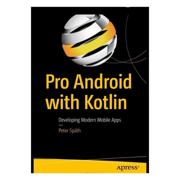 Jual Pro Android With Kotlin - Developing Modern Mobile Apps (SC ... Jual Pro Android With Kotlin - Developing Modern Mobile Apps (SC ...