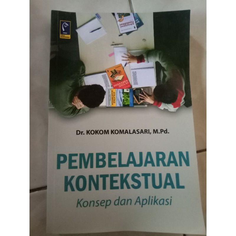 Jual Pembelajaran Kontekstual konsep dan aplikasi karya Dr. Kokom Komalasari, M.Pd. | Shopee ...