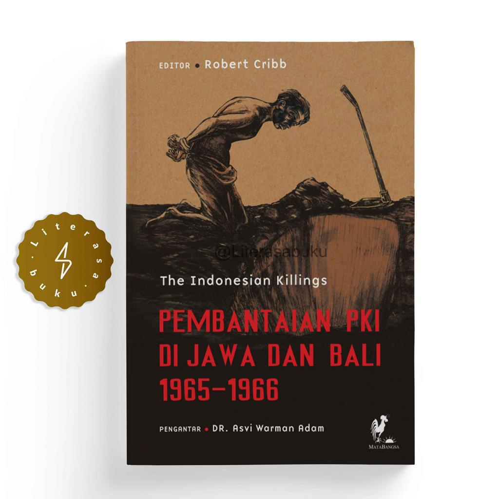 Jual Buku The Indonesian Killings Pembantaian PKI di Jawa dan Bali 1965-1966 - Robert Cribb ...