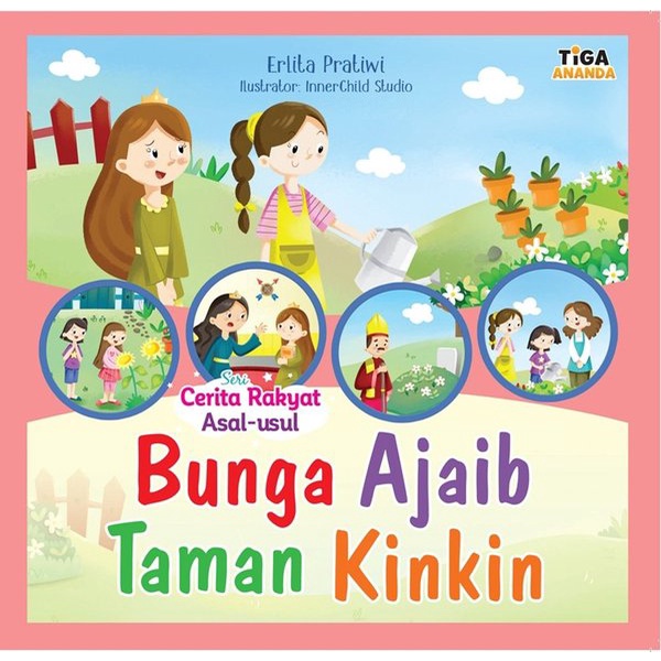 Jual Seri Cerita Rakyat Asal Usul : Bunga Ajaib Taman Kinkin kemuning ...