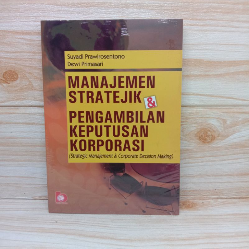 Jual Manajemen Stratejik dan Pengambilan Keputusan Korporasi - Suyadi Bumiaksara | Shopee Indonesia