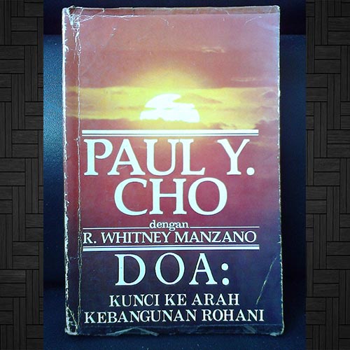 Jual Doa: Kunci ke Arah Kebangunan Rohani - Paul Y. Cho | Shopee Indonesia