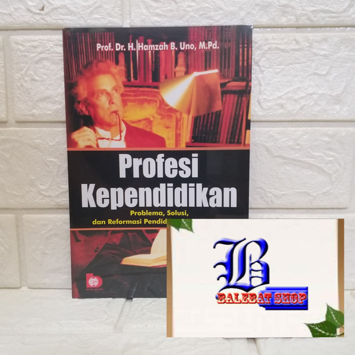 Jual Buku PROFESI KEPENDIDIKAN hamzah b uno BUMI AKSARA ORIGINAL | Shopee Indonesia