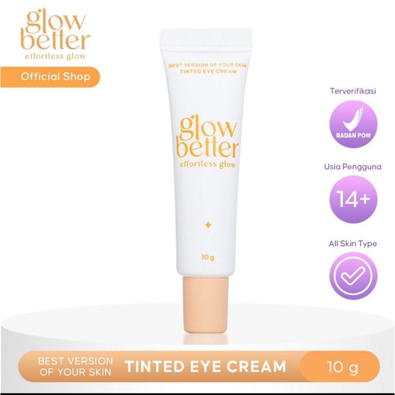Jual Glow Better Best Version Of Your Skin Tinted Eye Cream | Shopee ...