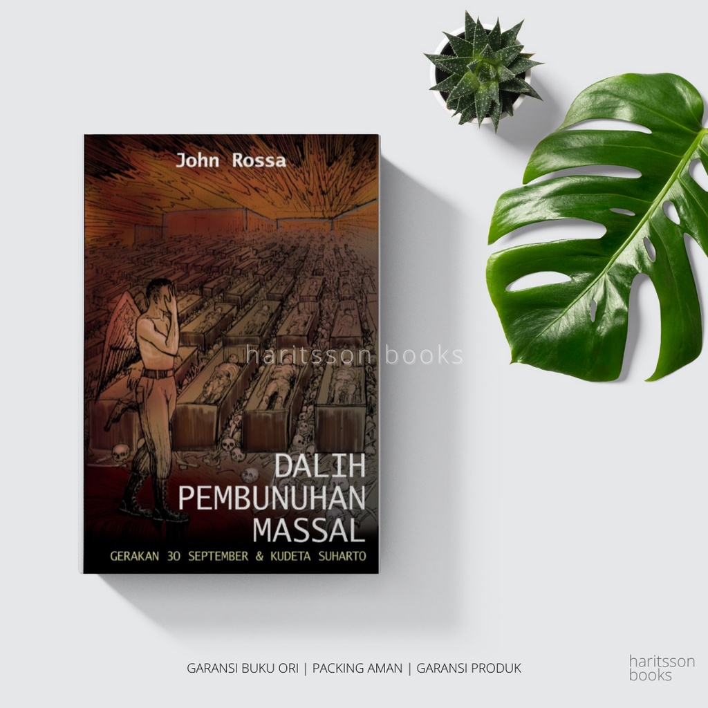 Jual Buku Sejarah Dalih Pembunuhan Massal Gerakan G30S & Kudeta Suharto ...