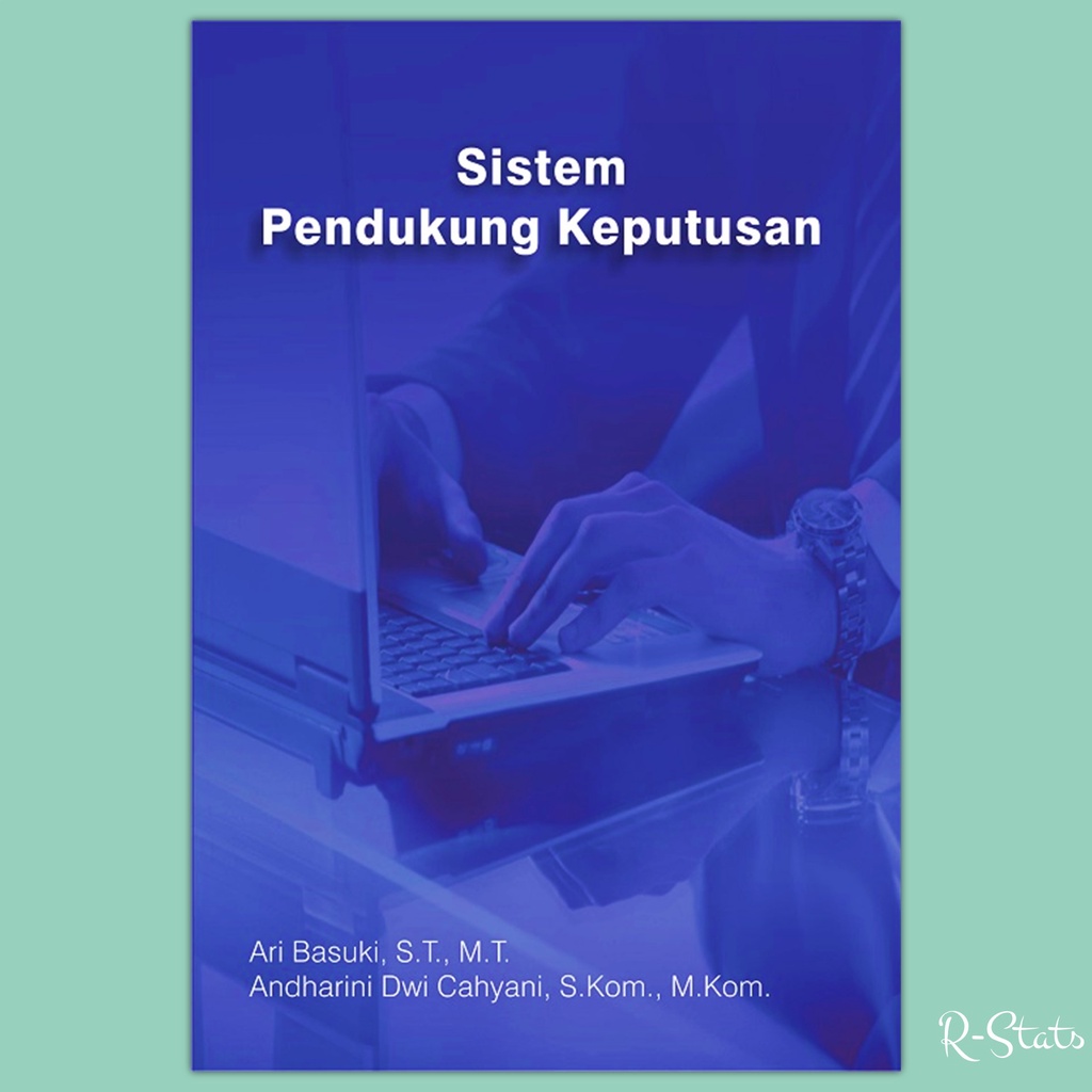 Jual Buku Sistem Pendukung Keputusan - Ari Basuki & Andharini Dwi Cahyani | Shopee Indonesia