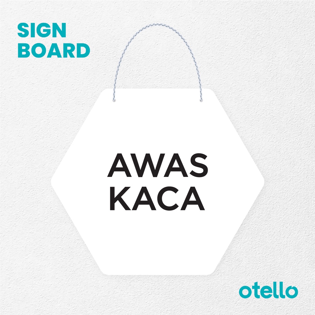 Jual Otello Sign Awas Kaca Signage Board Acrylic Papan Gantung Label ...