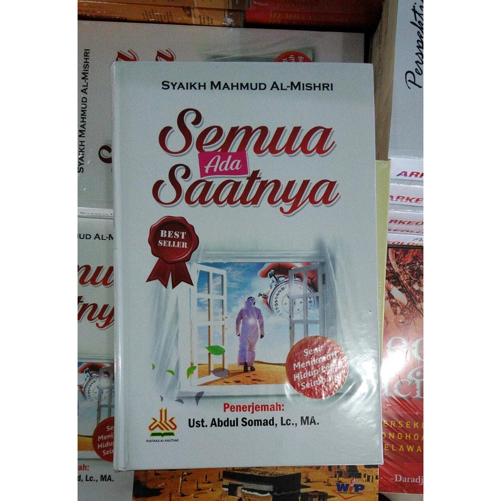 Jual BUKU SEMUA ADA SAATNYA - SYAIKH MUHAMMAD AL-MISHRI - PUSTAKA AL KAUTSAR | Shopee Indonesia