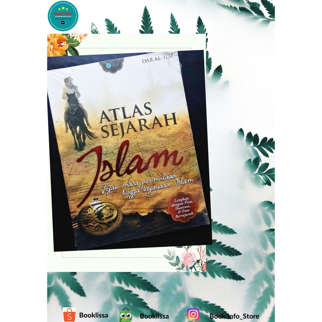 Jual ATLAS SEJARAH ISLAM (SEJAK MASA PERMULAAN HINGGA KEJAYAAN ISLAM ...