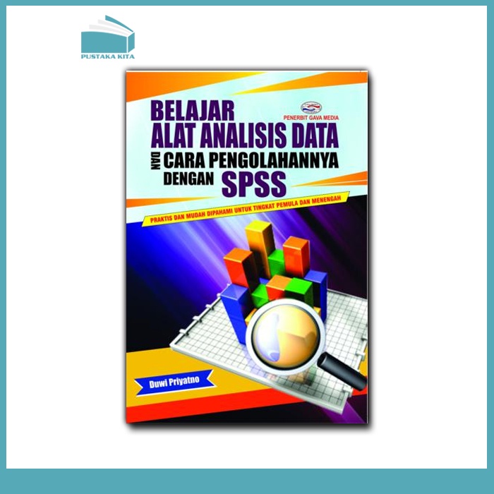 Jual Belajar Alat Analisis Data Dan Cara Pengolahannya Dengan SPSS | Shopee Indonesia