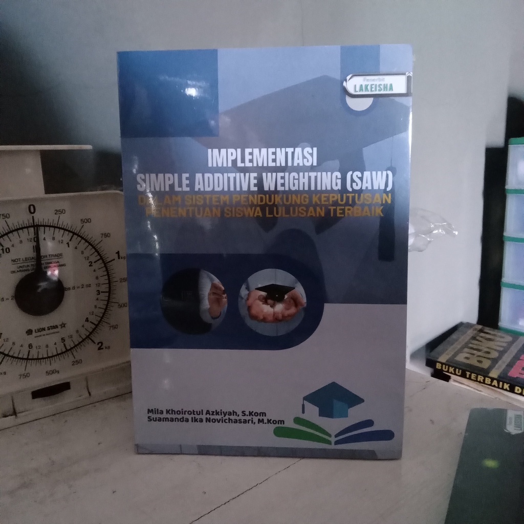 Jual 399. iMPLEMENTASI SIMPLE ADDITIVE WEIGHTING (SAW) DALAM SISTEM ...