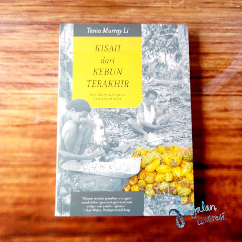 Jual Kisah Dari Kebun Terakhir: Hubungan Kapitalis Di Wilayah Adat ...