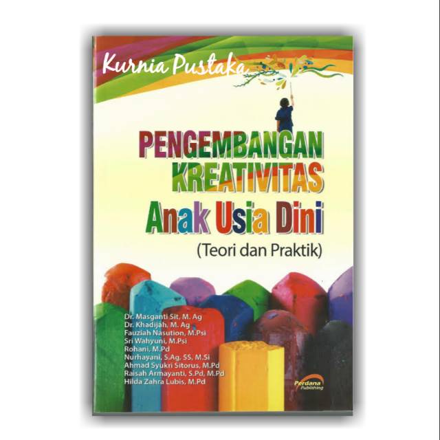 Jual PENGEMBANGAN KREATIVITAS ANAK USIA DINI TEORI DAN PRAKTIK | Shopee Indonesia