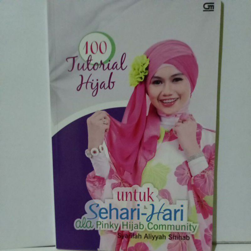 Jual Buku 100 Tutorial Hijab Untuk Sehari Hari Ala Pinky Hijab Community Oleh Syarifah Aliyyah ...