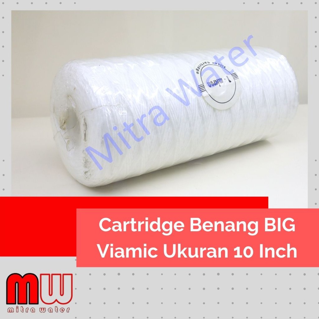 Jual Cartridge Benang Spring Wound BIG Merk Viamic Ukuran 10 Inch Untuk ...