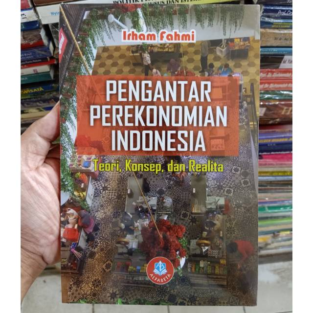 Jual PENGANTAR PEREKONOMIAN INDONESIA BY IRHAM FAHMI - ORIGINAL | Shopee Indonesia