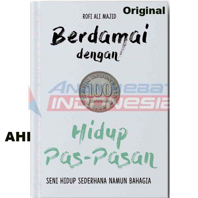 Jual Buku Ori - BERDAMAI DENGAN HIDUP PAS-PASAN: Seni Hidup Sederhana Namun Bahagia | Shopee ...