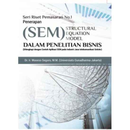 Jual Buku Ajar Penerapan Structural Equation Model (SEM) Dalam Riset ...