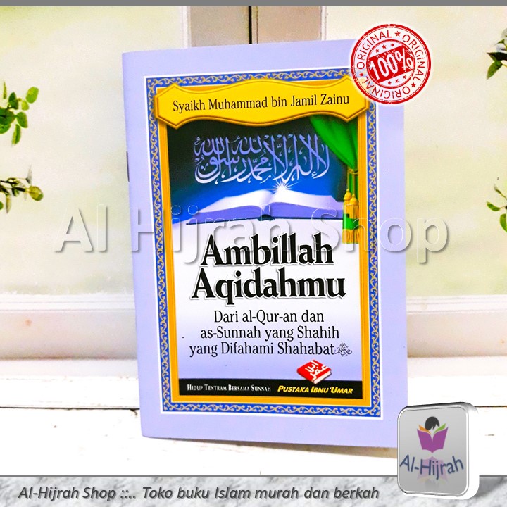Jual Ambillah Aqidahmu | Pustaka Ibnu Umar | Syaikh Muhammad bin Jamil ...