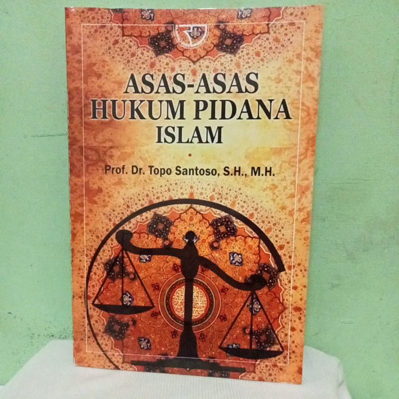 Jual Asas-Asas Hukum Pidana Islam ( Prof.Dr.Topo Santoso,SH,M.H ...