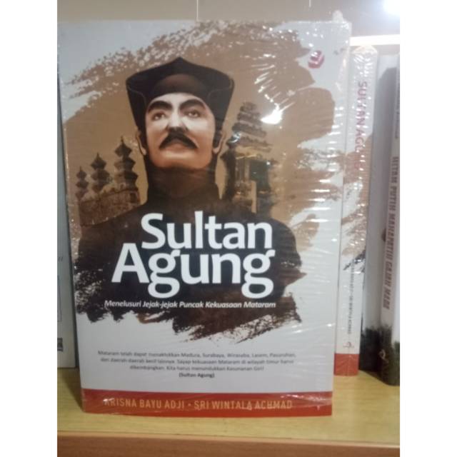 Jual Buku sultan Agung menelusuri jejak-jejak kekuasaan mataram ... Jual Buku sultan Agung menelusuri jejak-jejak kekuasaan mataram ...