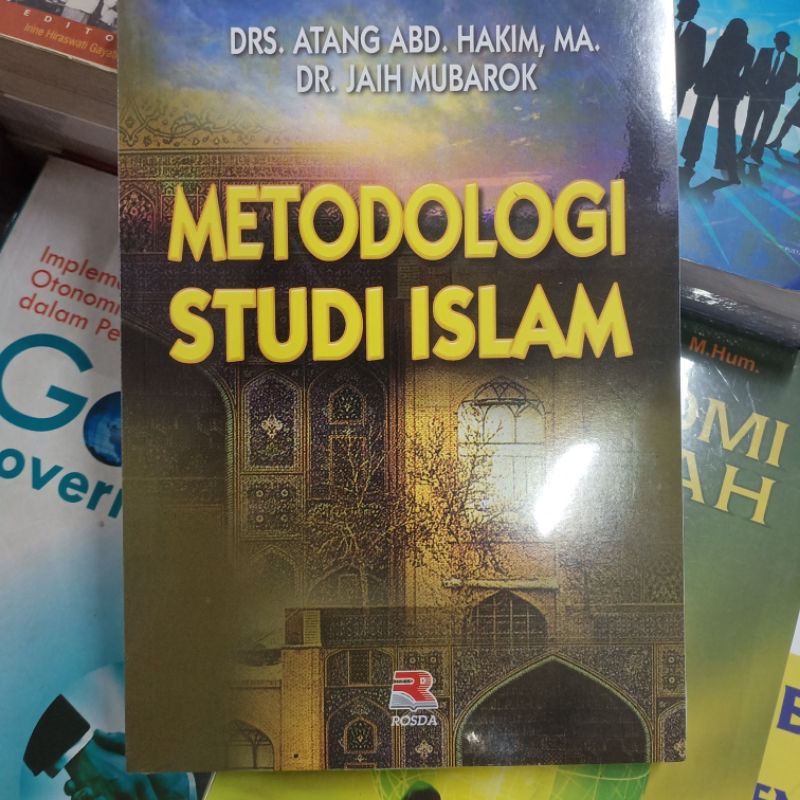 Jual BUKU ORIGINAL Metodologi Studi Islam / Atang Abd Hakim / Rosda | Shopee Indonesia